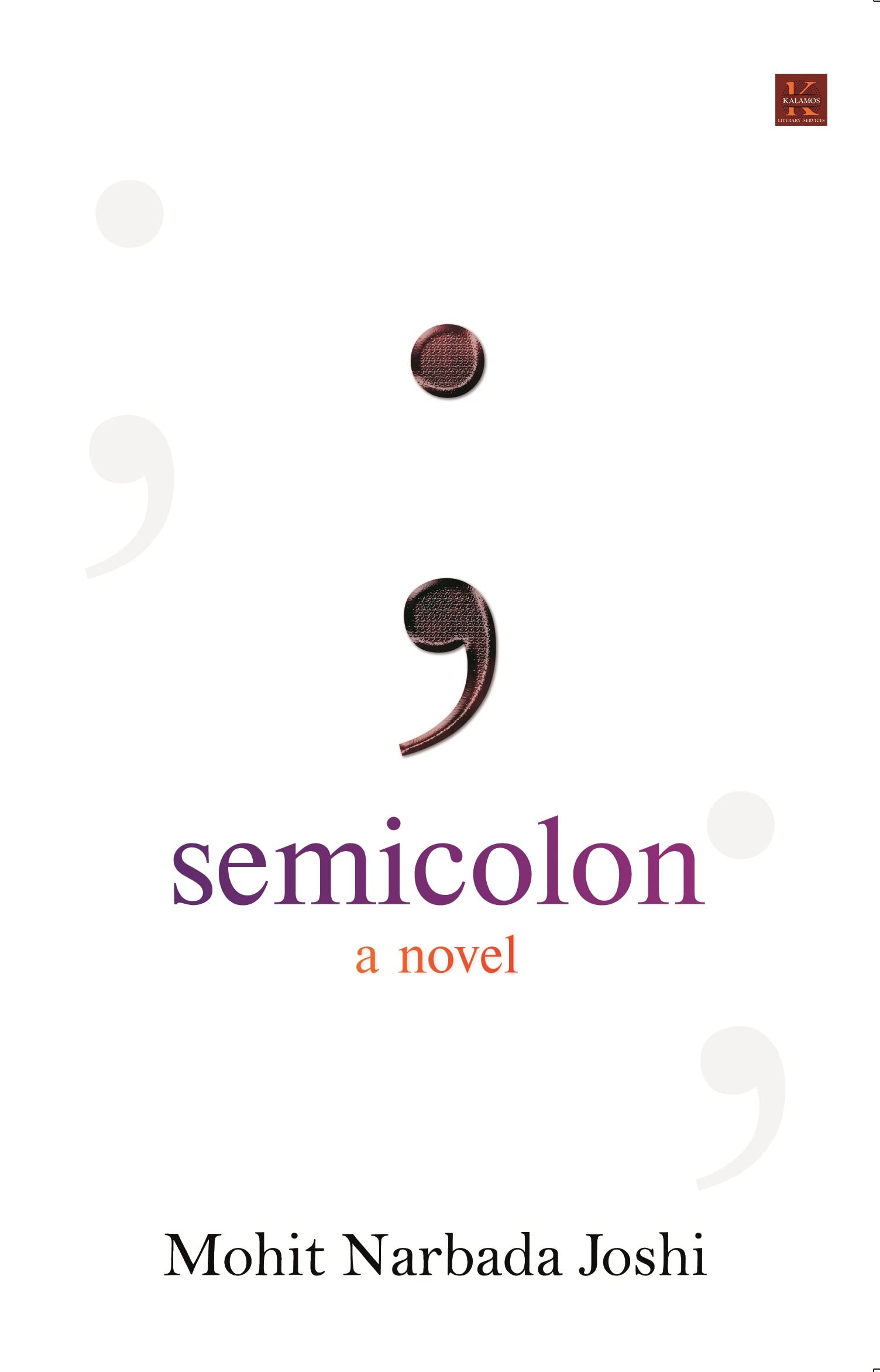semicolon: a novel by Mohit Narbada Joshi | Goodreads