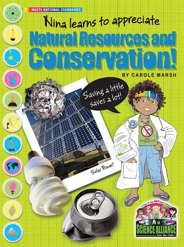 Nina Learns to Appreciate Natural Resources and Conservation by ...