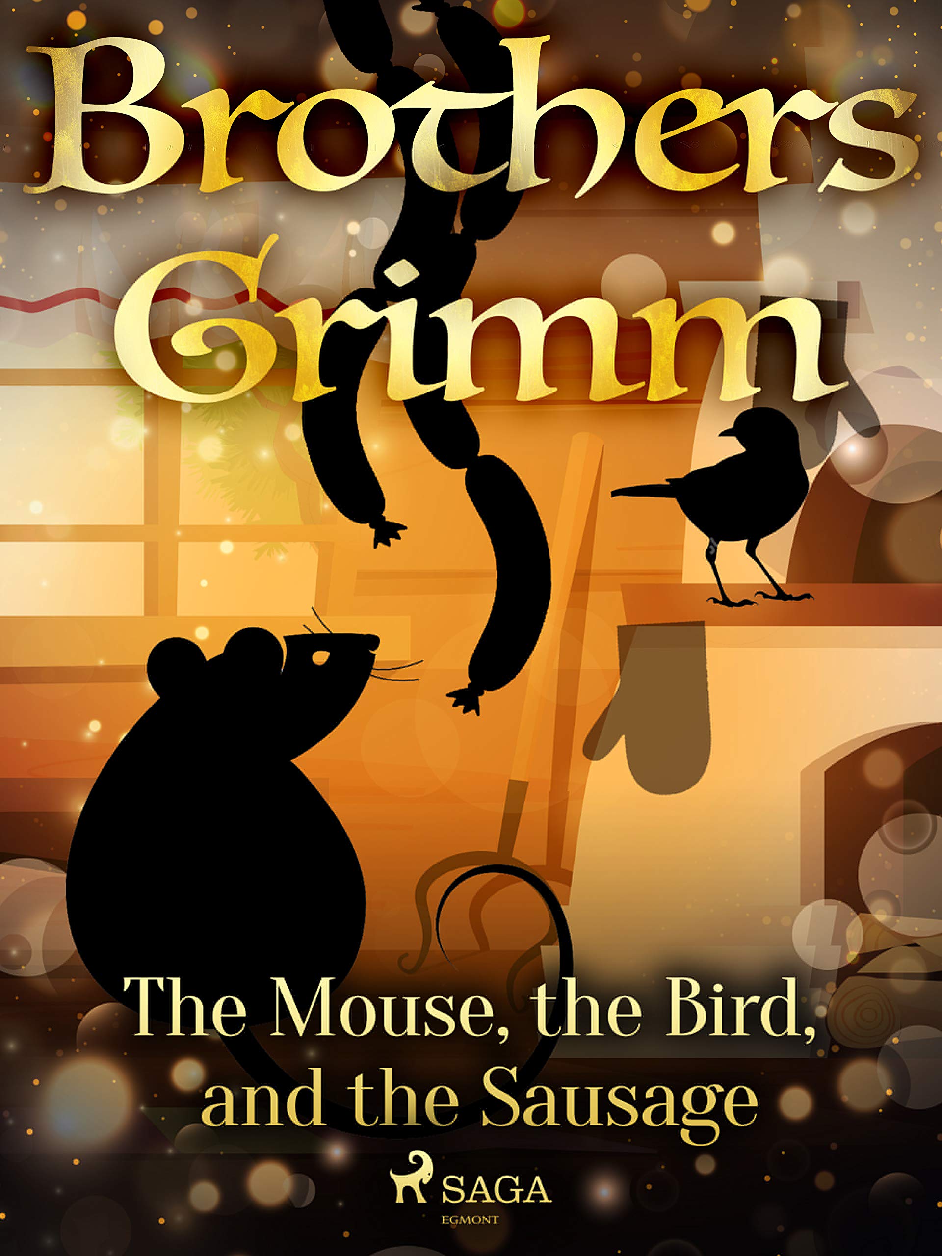 The Mouse, the Bird, and the Sausage by Jacob Grimm | Goodreads