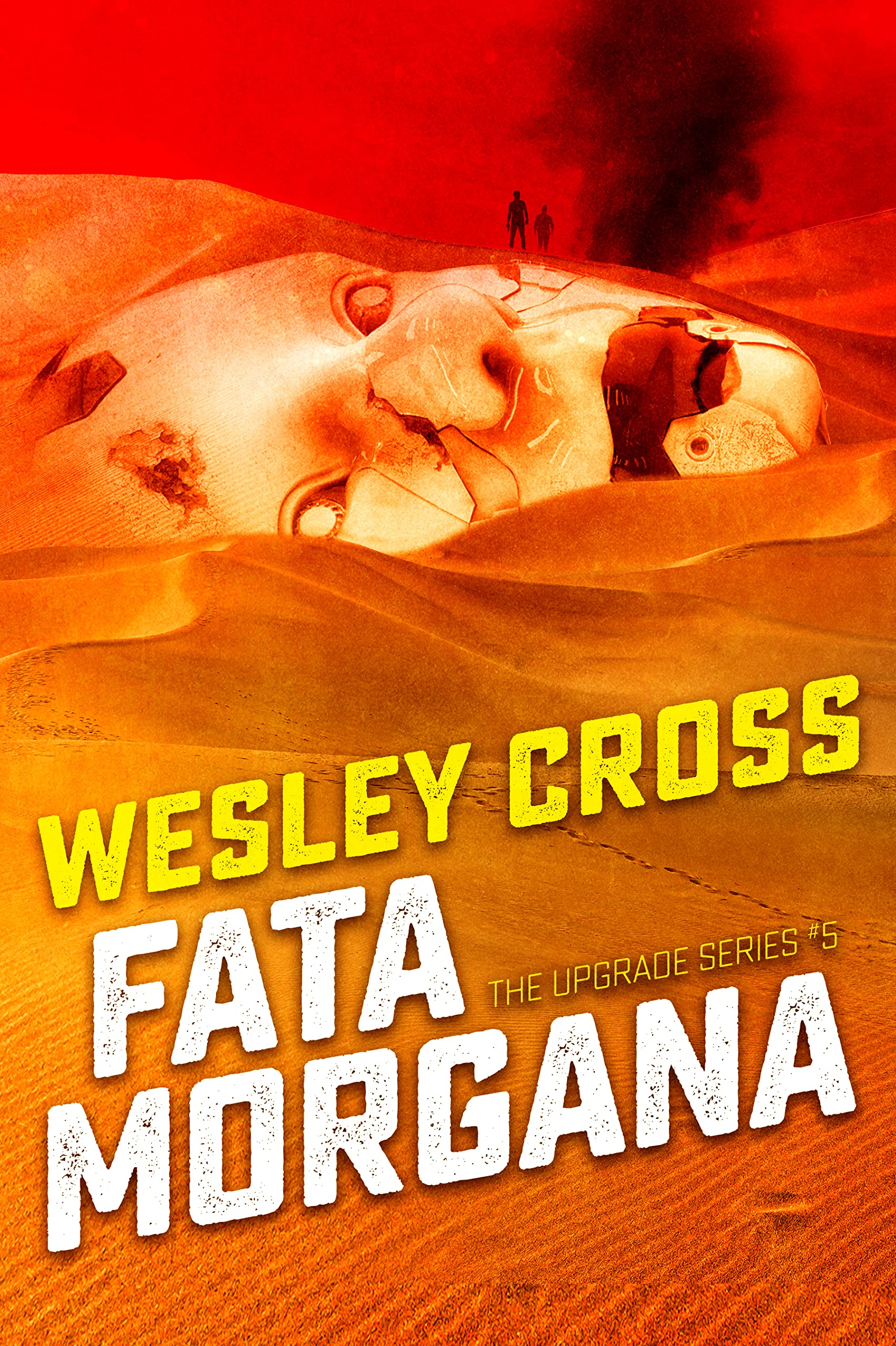 Fata Morgana (The Upgrade, #5) by Wesley Cross | Goodreads