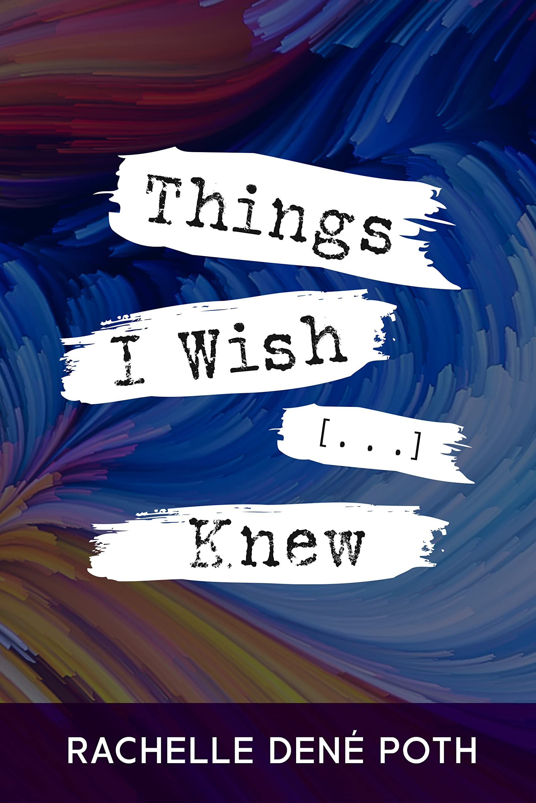Things I Wish [...] Knew by Rachelle Poth | Goodreads