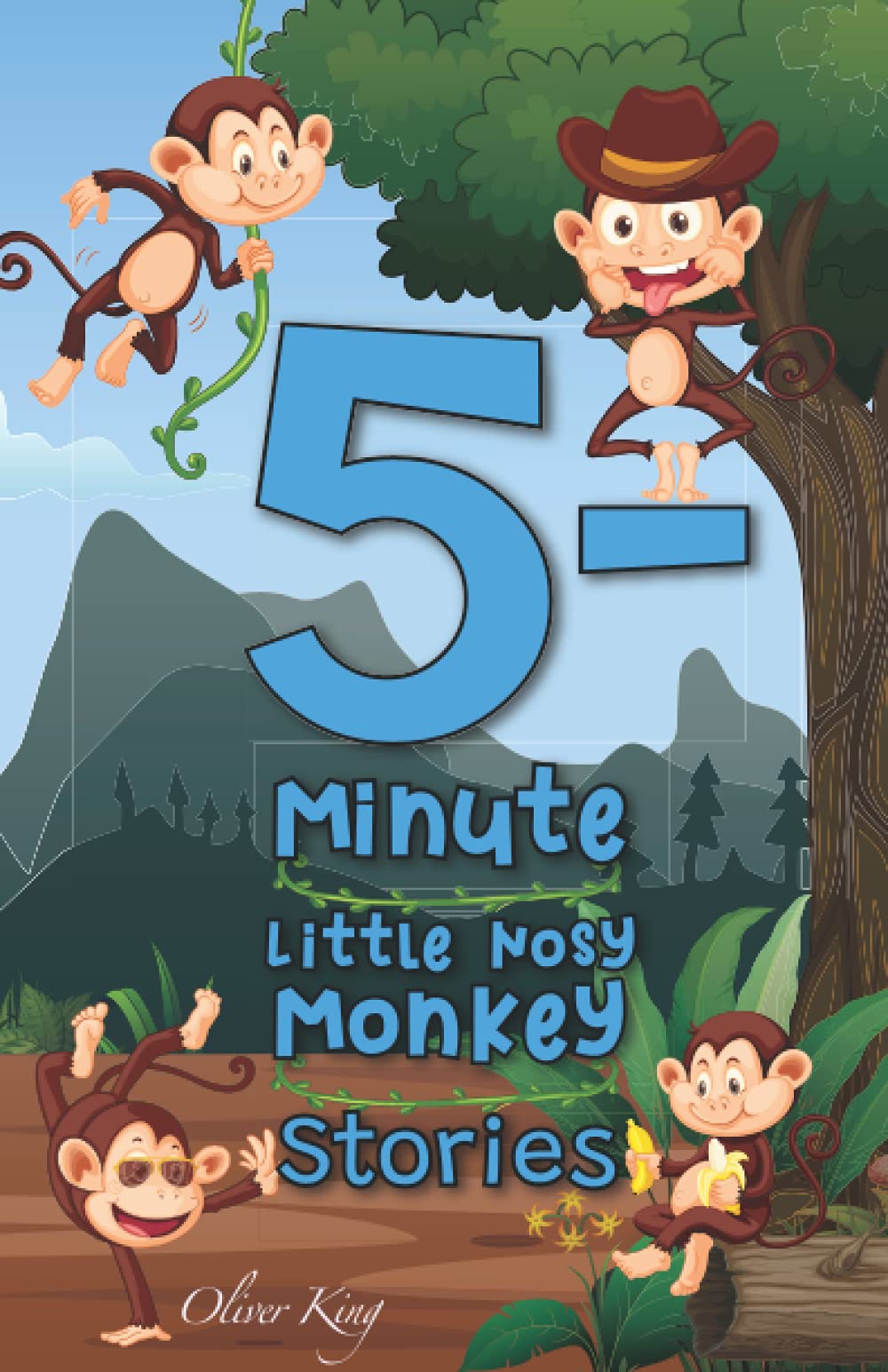 5-Minute Little Nosy Monkey Stories: 15 original bedtime tales. by Oliver King | Goodreads