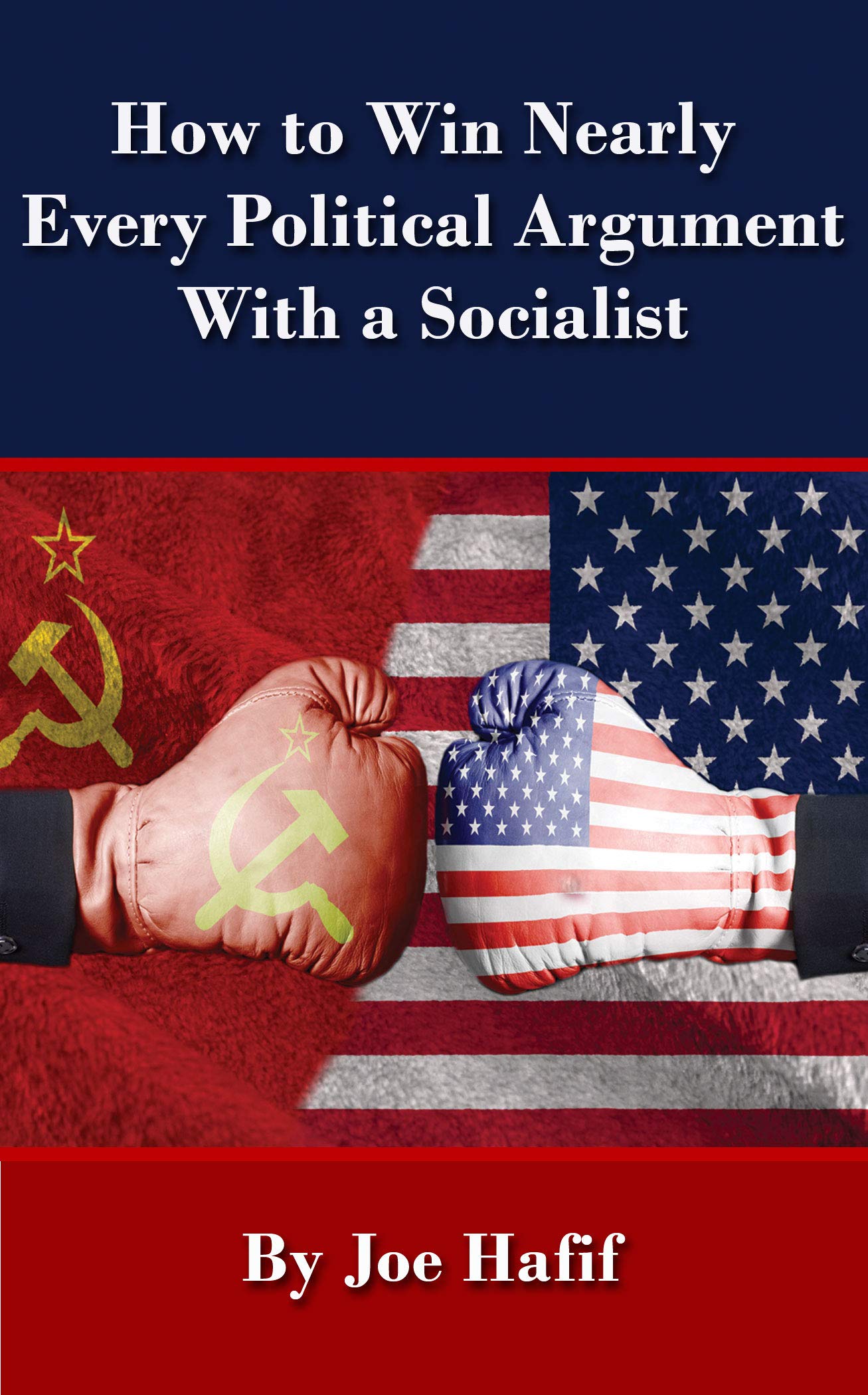 How to Win Nearly Every Political Argument With a Socialist by Joseph ...