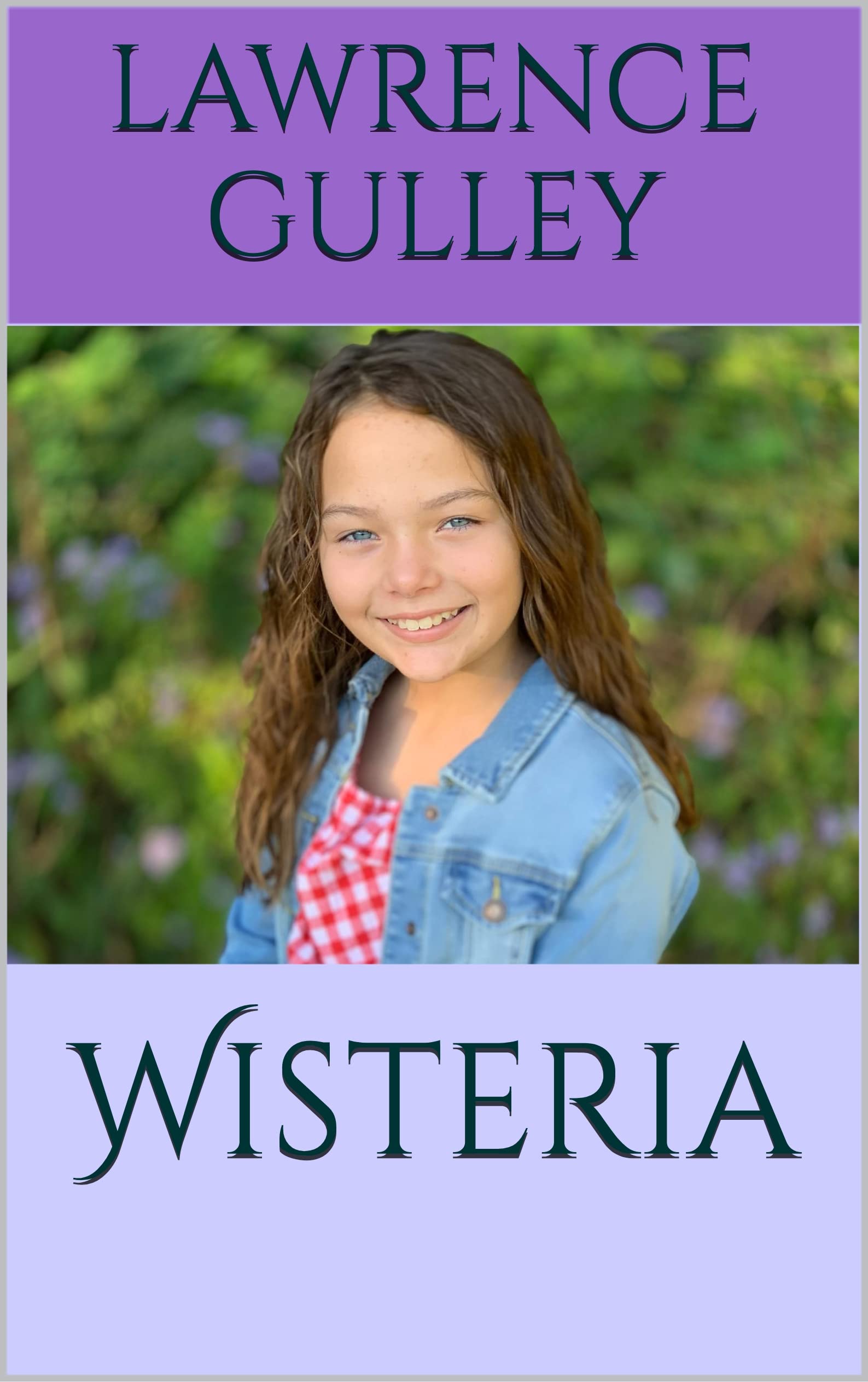 Wisteria by Lawrence Gulley | Goodreads