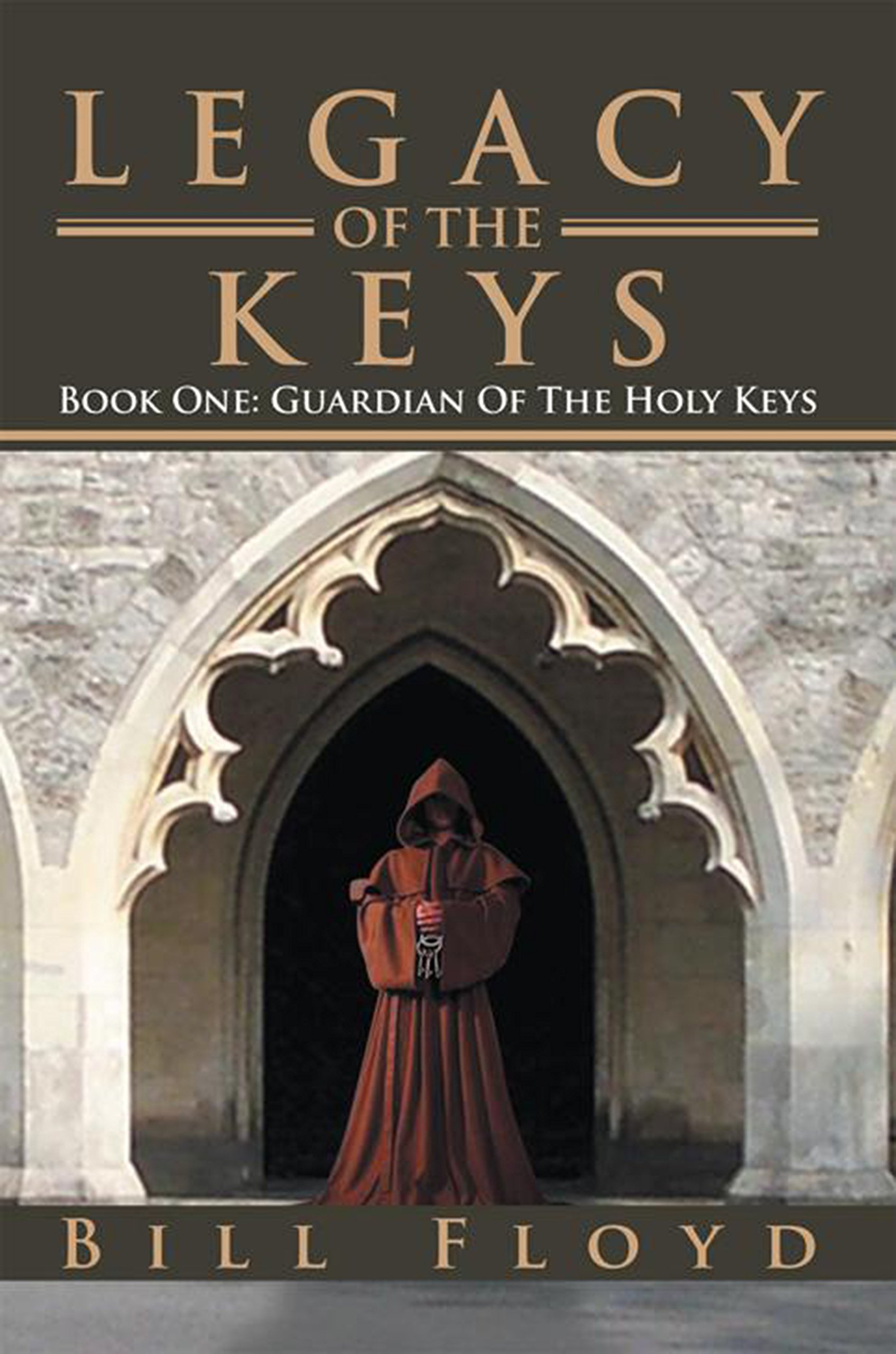 Legacy of the Keys: Book One: Guardian of the Holy Keys by Bill Floyd ...
