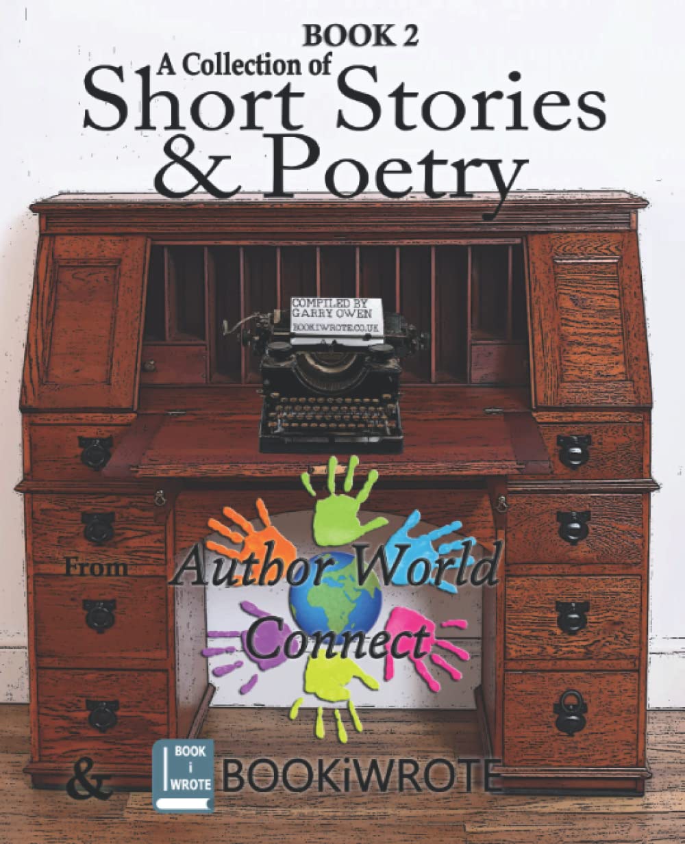 Short Stories & Poetry Anthology: Book 2 by Garry Owen | Goodreads