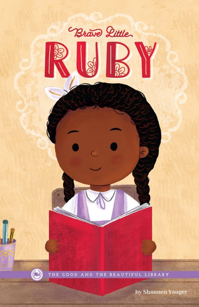 Brave Little Ruby: The Story of Ruby Bridges by Shannen Yauger | Goodreads
