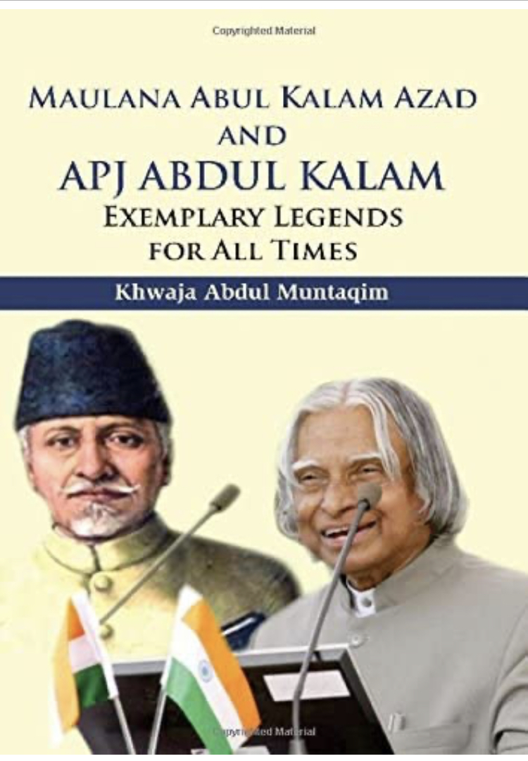 Maulana Abul Kalam Azad And APJ Abdul Kalam: Exemplary Legends For All ...