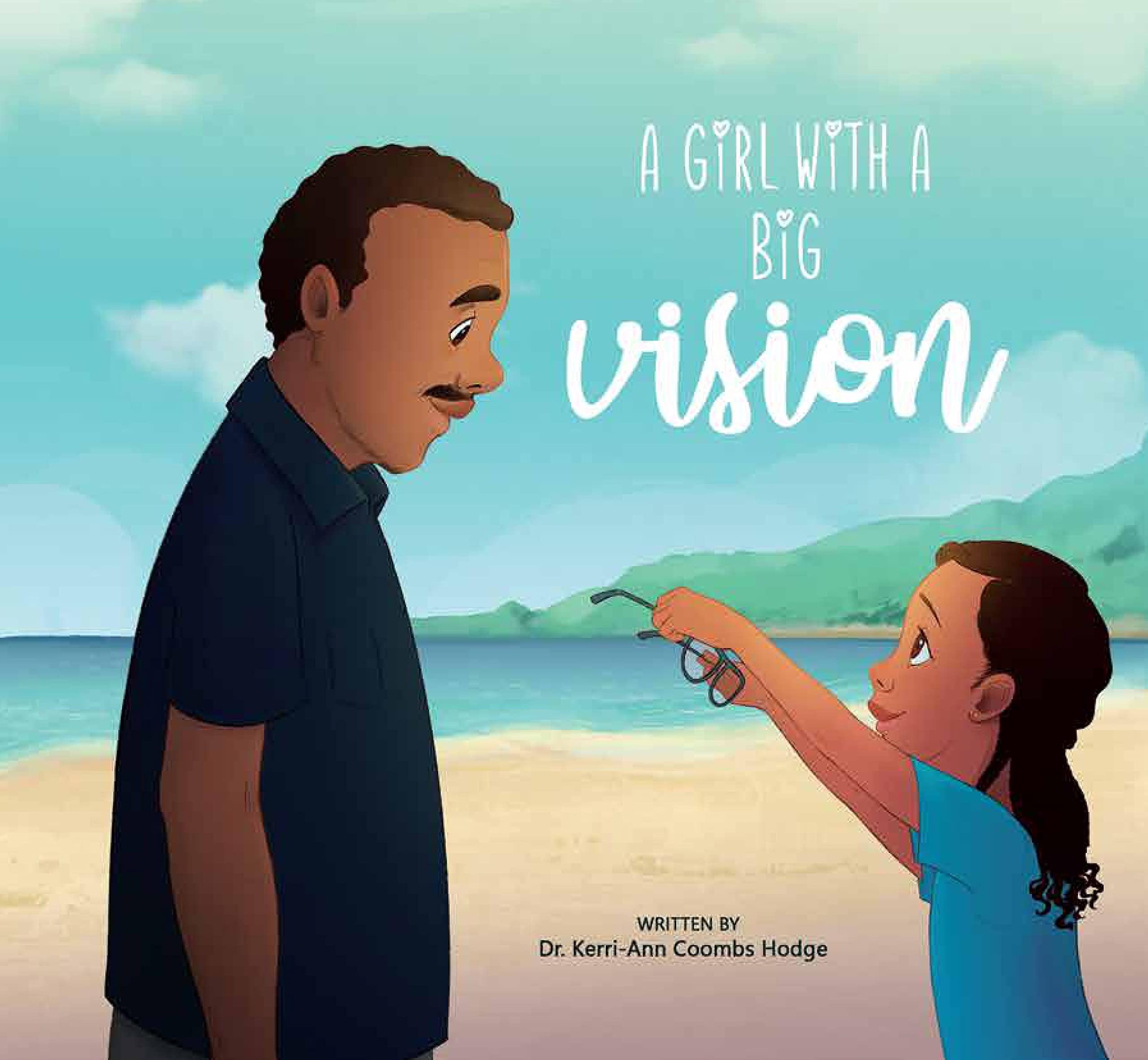 A Girl With a Big Vision by Kerri-Ann Coombs Hodge | Goodreads