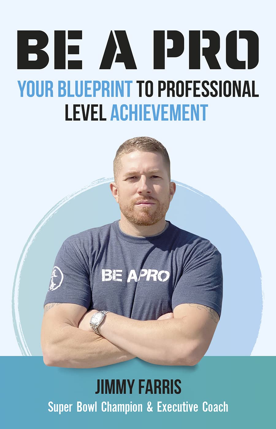 Be a Pro: Your Blueprint to Professional Level Achievement by Jimmy ...
