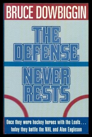 The Defense Never Rests by Bruce Dowbiggin | Goodreads