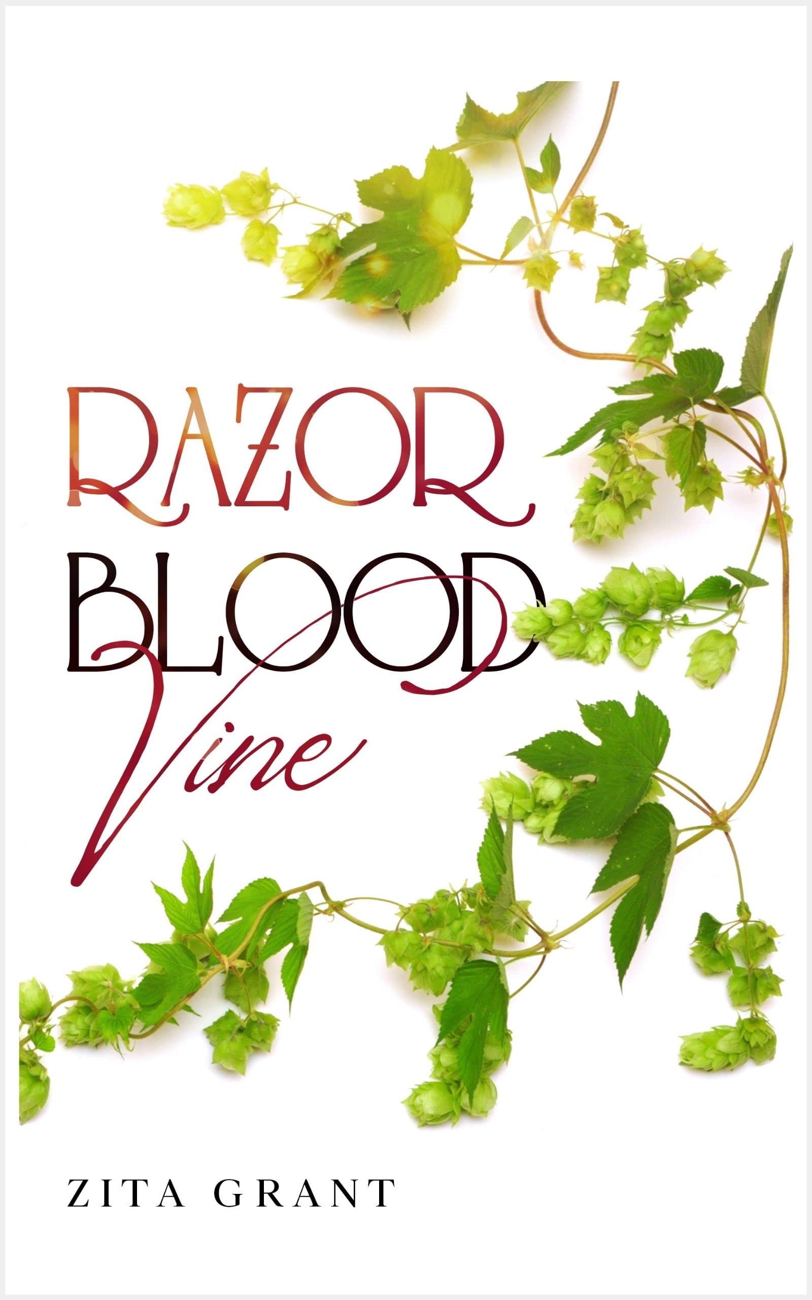 Razor Blood Vine (Lunch Box Read) by Zita Grant | Goodreads