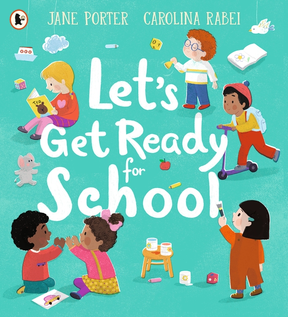 Let’s Get Ready for School by Jane Porter | Goodreads