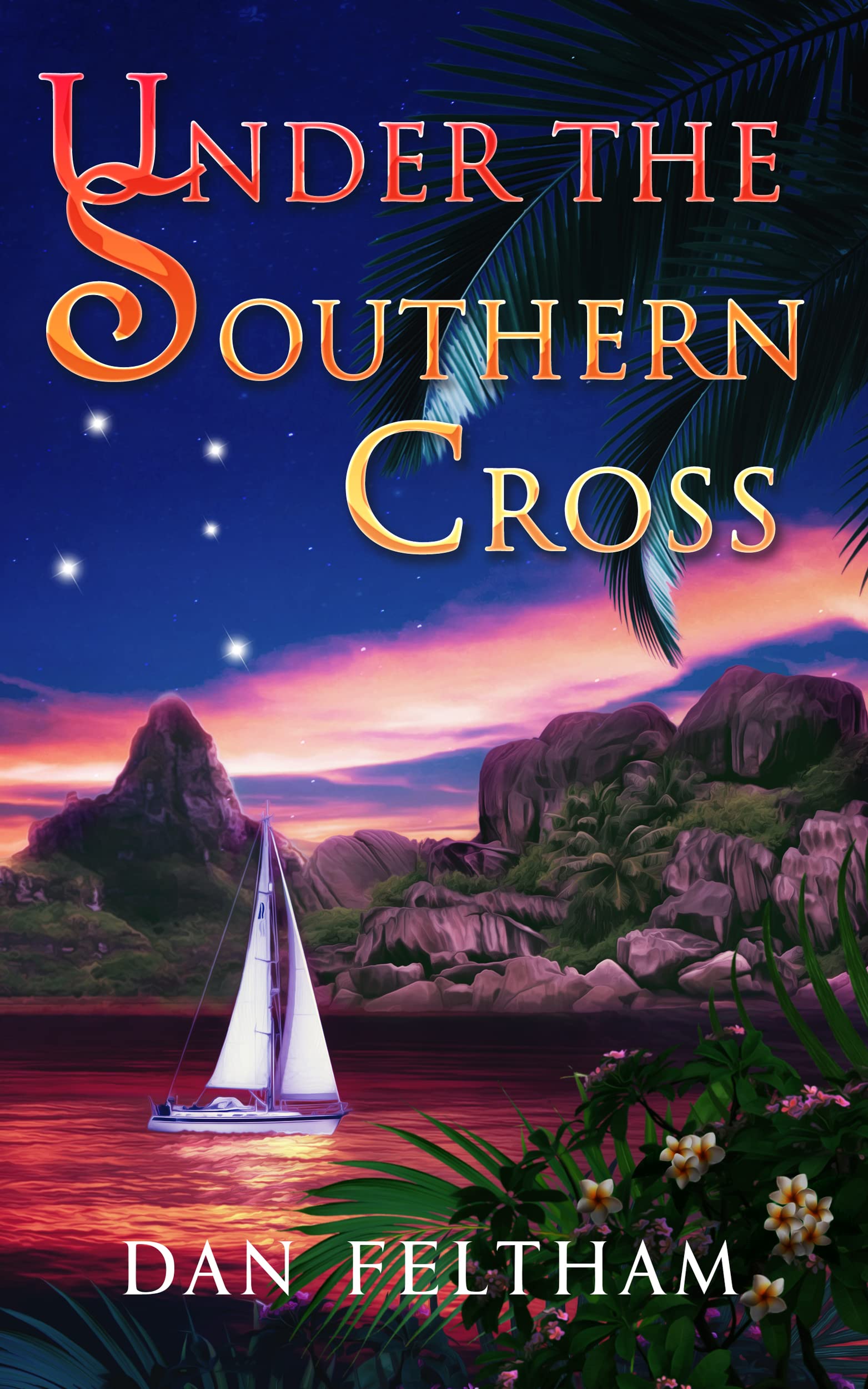 Under the Southern Cross by Dan Feltham | Goodreads