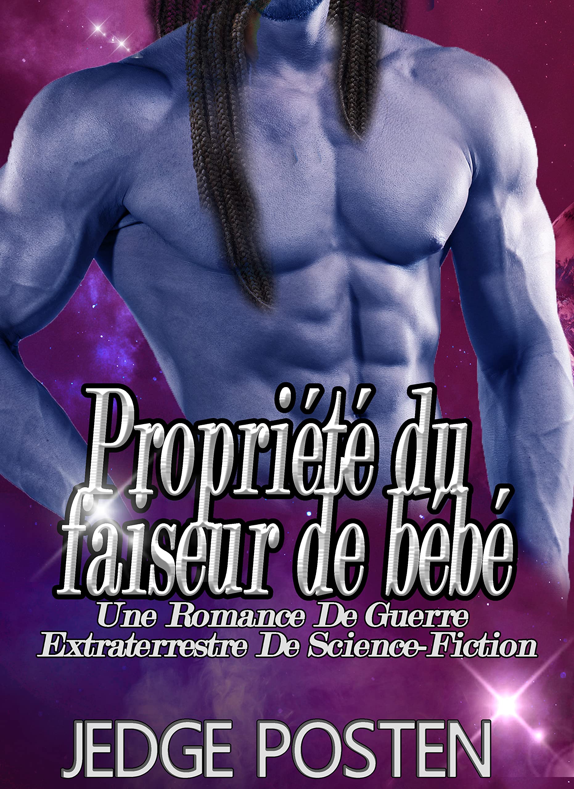 Propriété du Faiseur de Bébé: Une Romance De Guerre Extraterrestre De ...