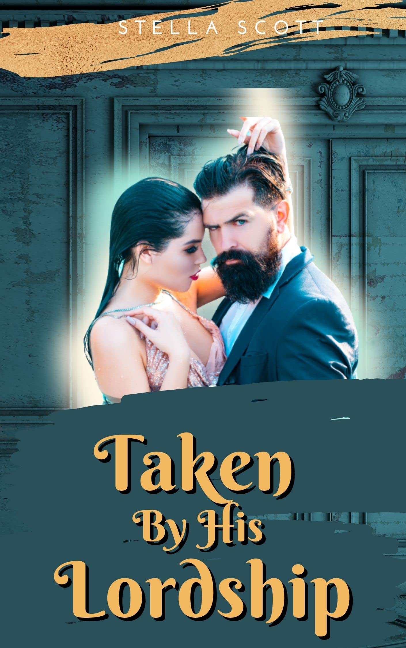 Taken By HIs Lordship: A Historical Victorian Erotica Romance by Stella Scott | Goodreads