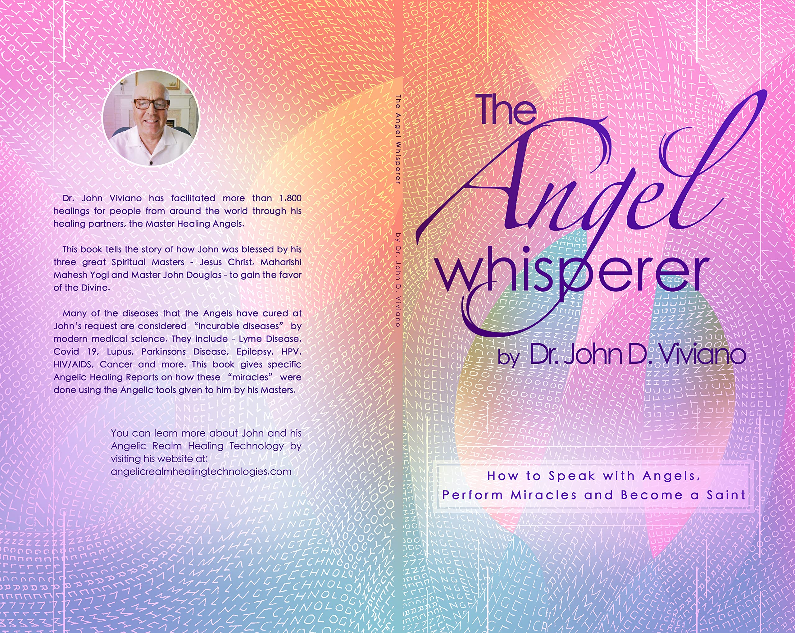 The Angel Whisperer: How to Speak with Angels Perform Miracles and ...