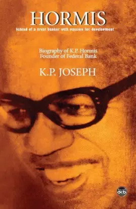 Hormis - Legend of a Great Banker with Passion for Development by ...