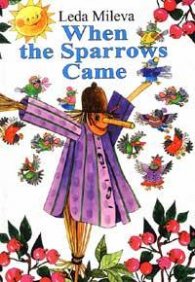 When the Sparrows Came by Leda Mileva | Goodreads