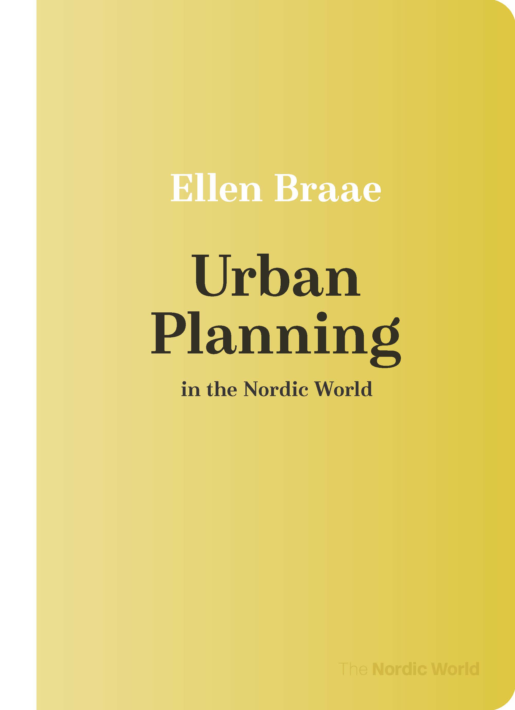 Urban Planning in the Nordic World by Ellen Braae | Goodreads