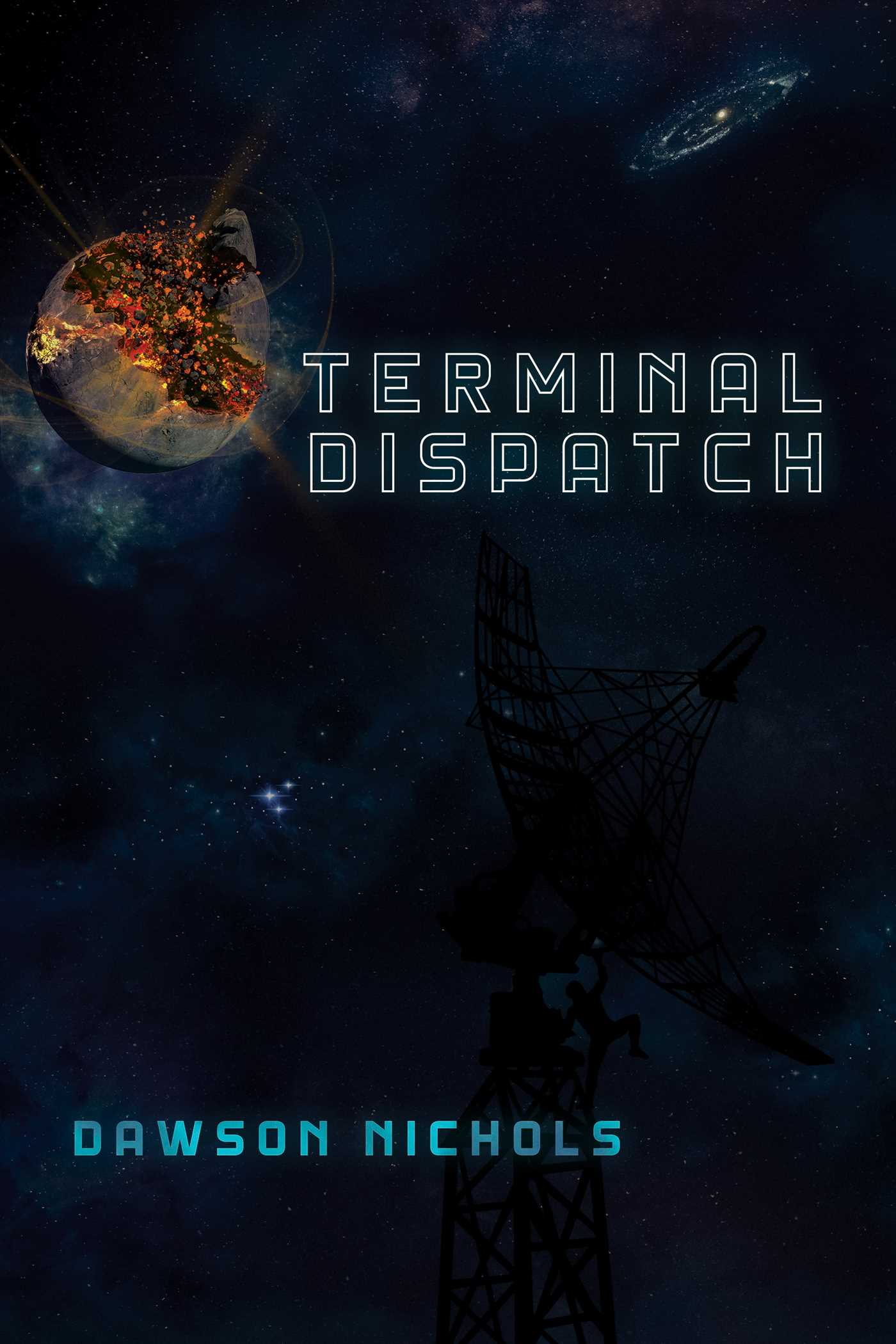 Terminal Dispatch by Dawson Nichols | Goodreads