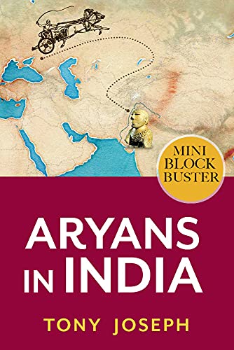 Aryans in India by Tony Joseph | Goodreads