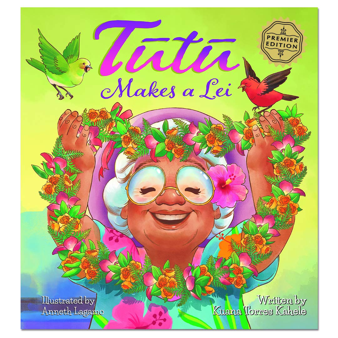 Tutu Makes a Lei by Kuana Torres Kahele | Goodreads