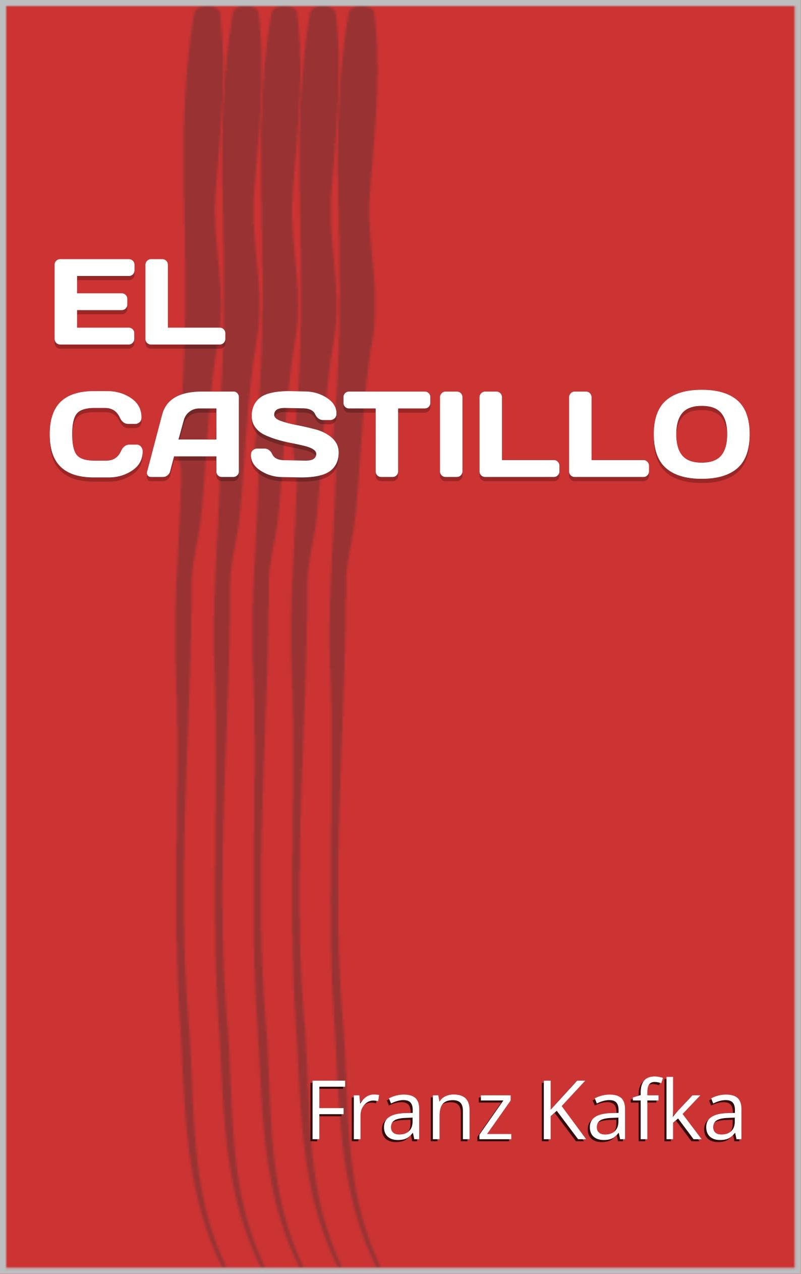 EL CASTILLO by Franz Kafka | Goodreads