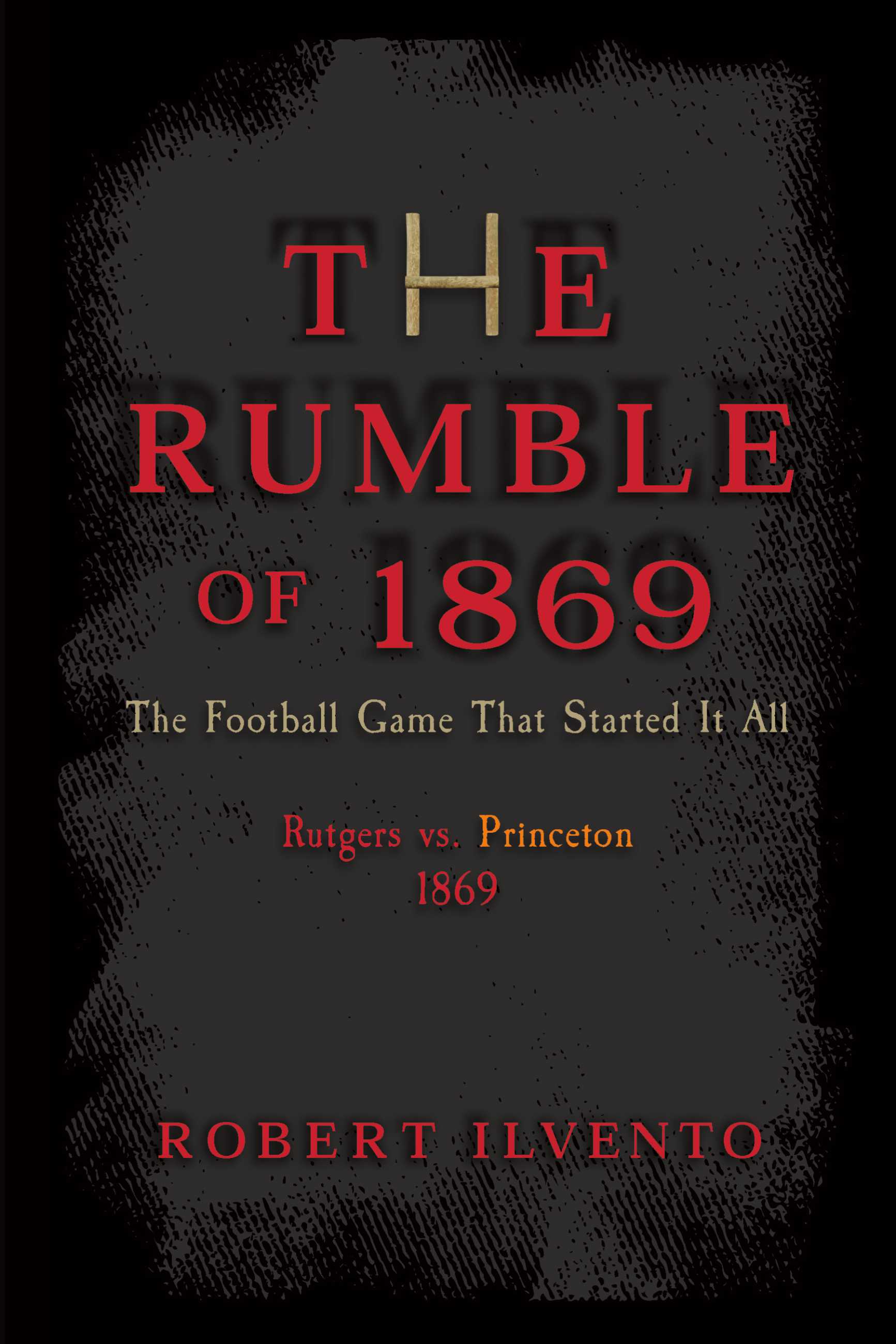 The Rumble of 1869 by Robert Ilvento | Goodreads
