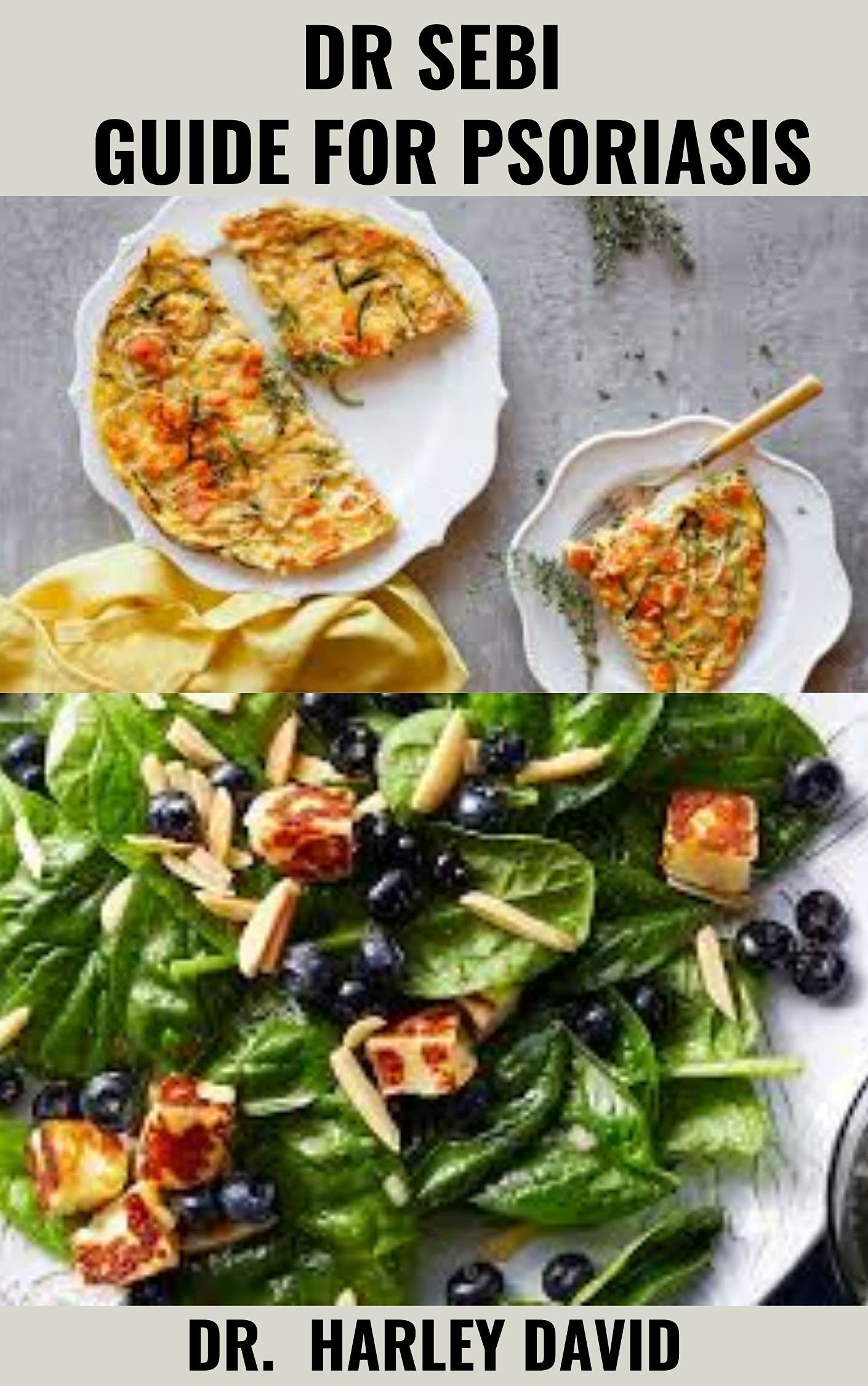 DR SEBI GUIDE FOR PSORIASIS: Easy Step by Step Guide on How to Cure and ...