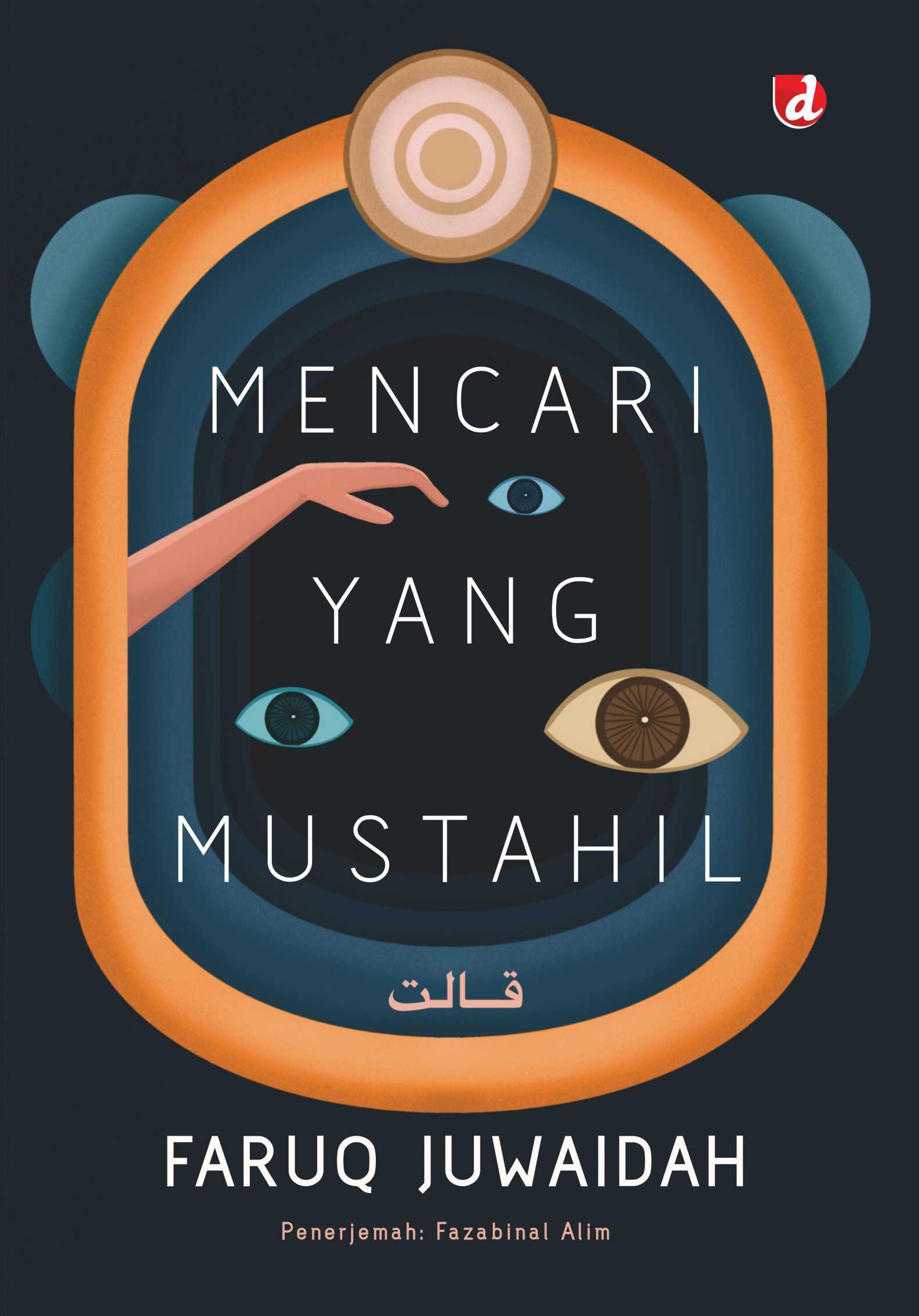 Mencari yang Mustahil by Faruq Juwaidah | Goodreads