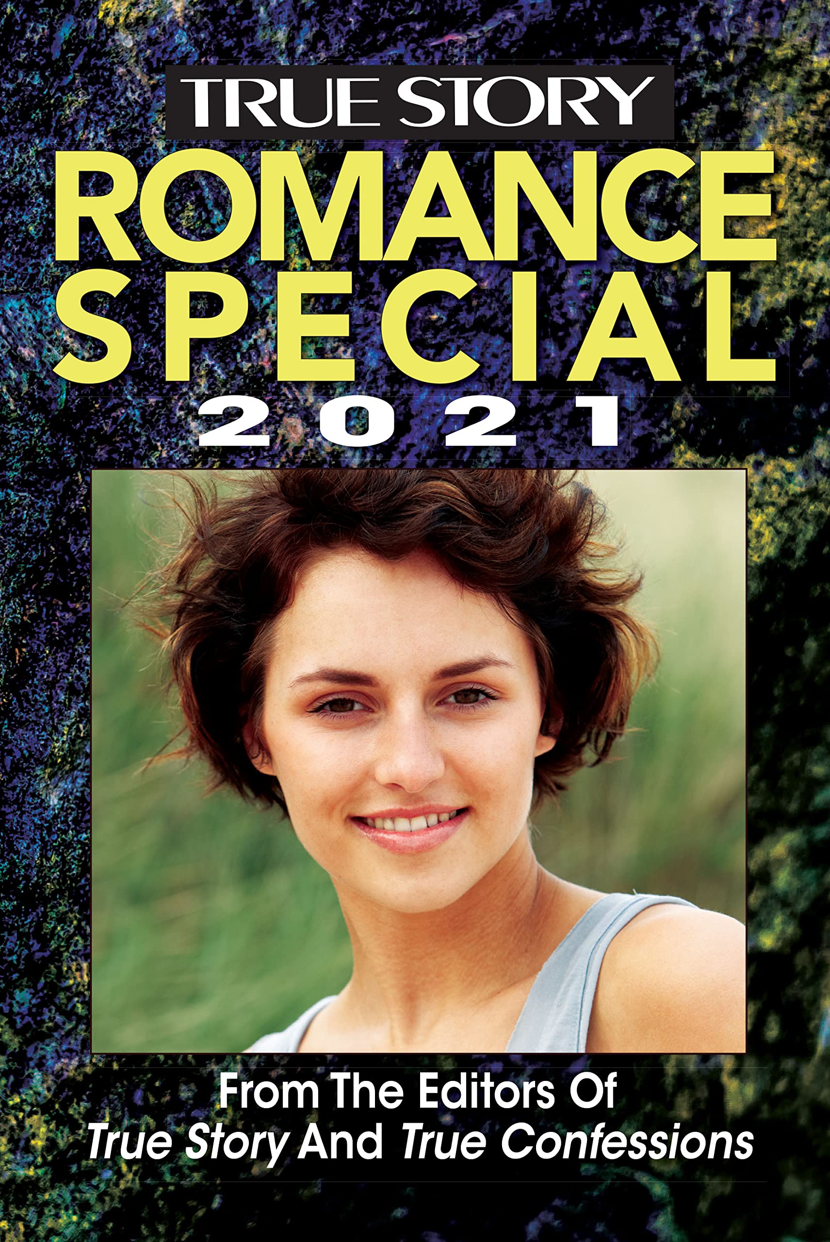 True Story Romance Special 2021 by The Editors Of True Story And True ...