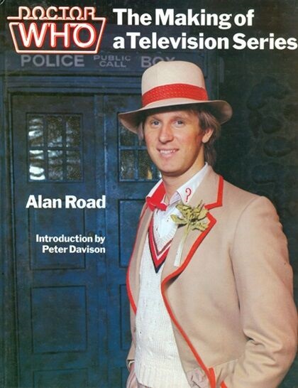 Doctor Who: the making of a television series by Alan Road | Goodreads