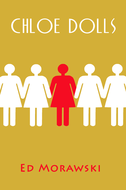 Chloe Dolls by Ed Morawski | Goodreads