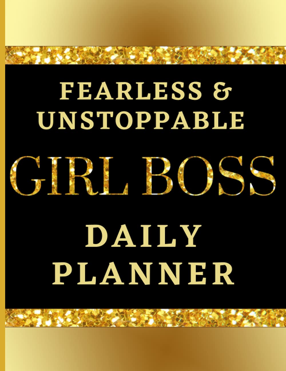 Fearless & Unstoppable Girl Boss Daily Planner: Undated Simple Daily ...