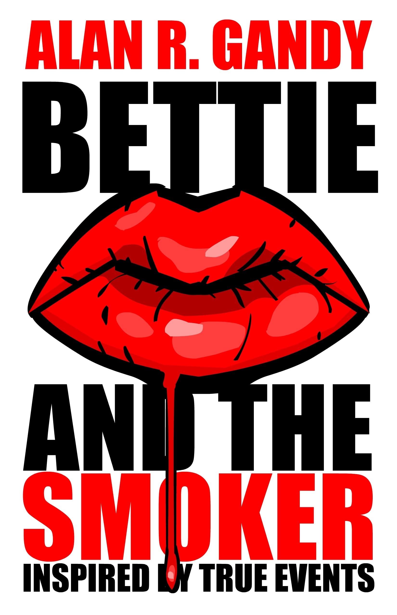 Bettie and the Smoker by Alan Gandy | Goodreads