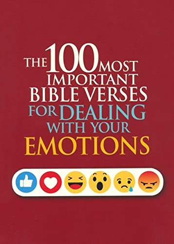The 100 Most Important Bible Verses for Dealing with Your Emotions by ...