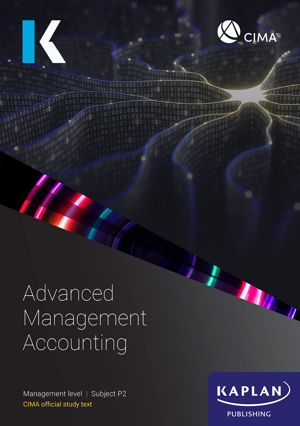 CIMA - P2 Advanced Management Accounting by Kaplan Publishing UK ...