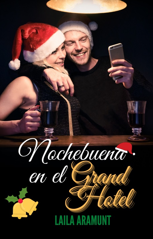 Nochebuena en el Grand Hotel by Laila Aramunt | Goodreads