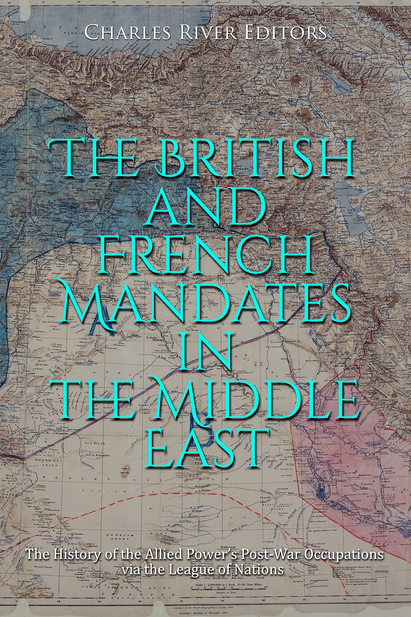 The British and French Mandates in the Middle East: The History of the ...