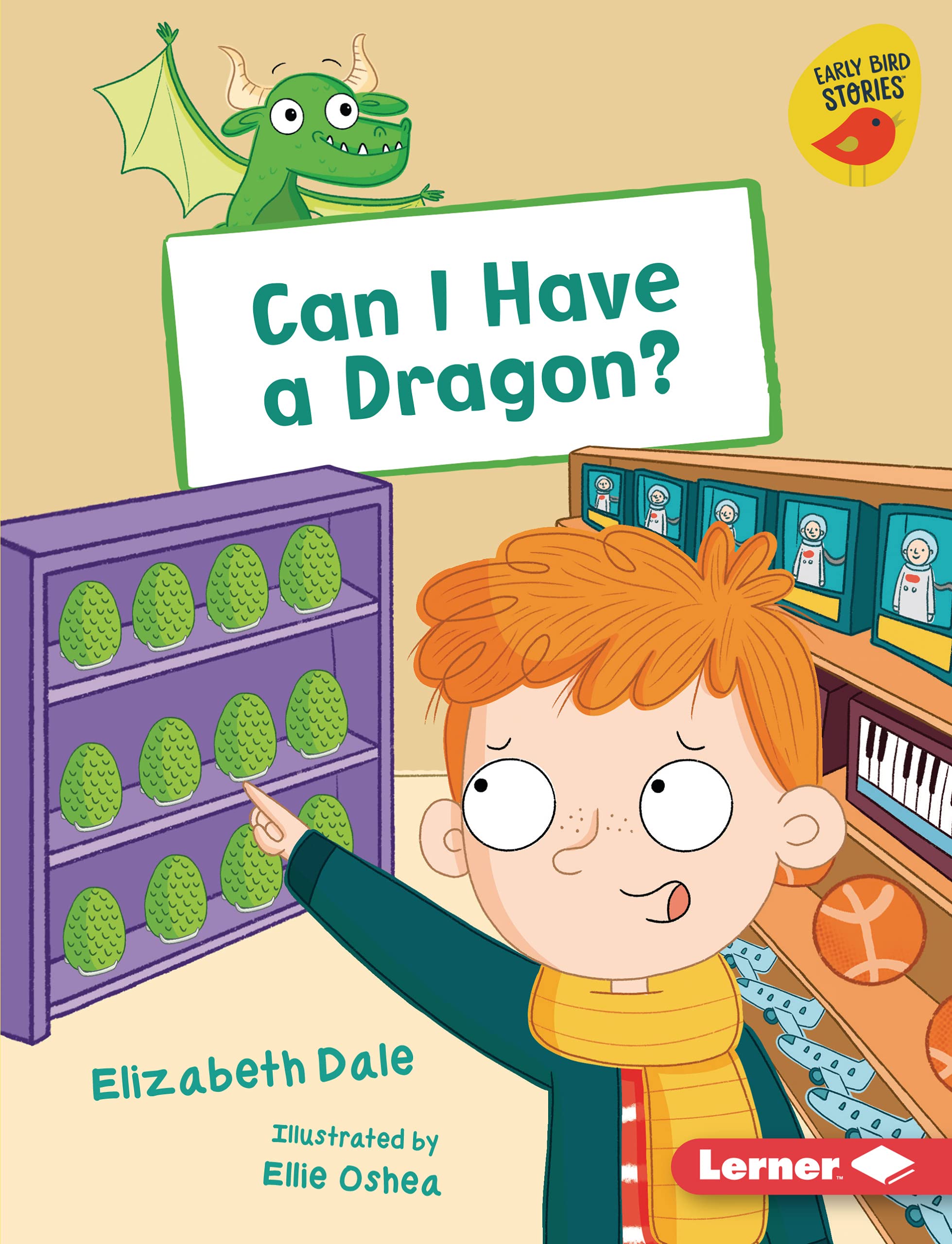 Can I Have a Dragon? (Early Bird Readers ― Yellow by Elizabeth Dale ...
