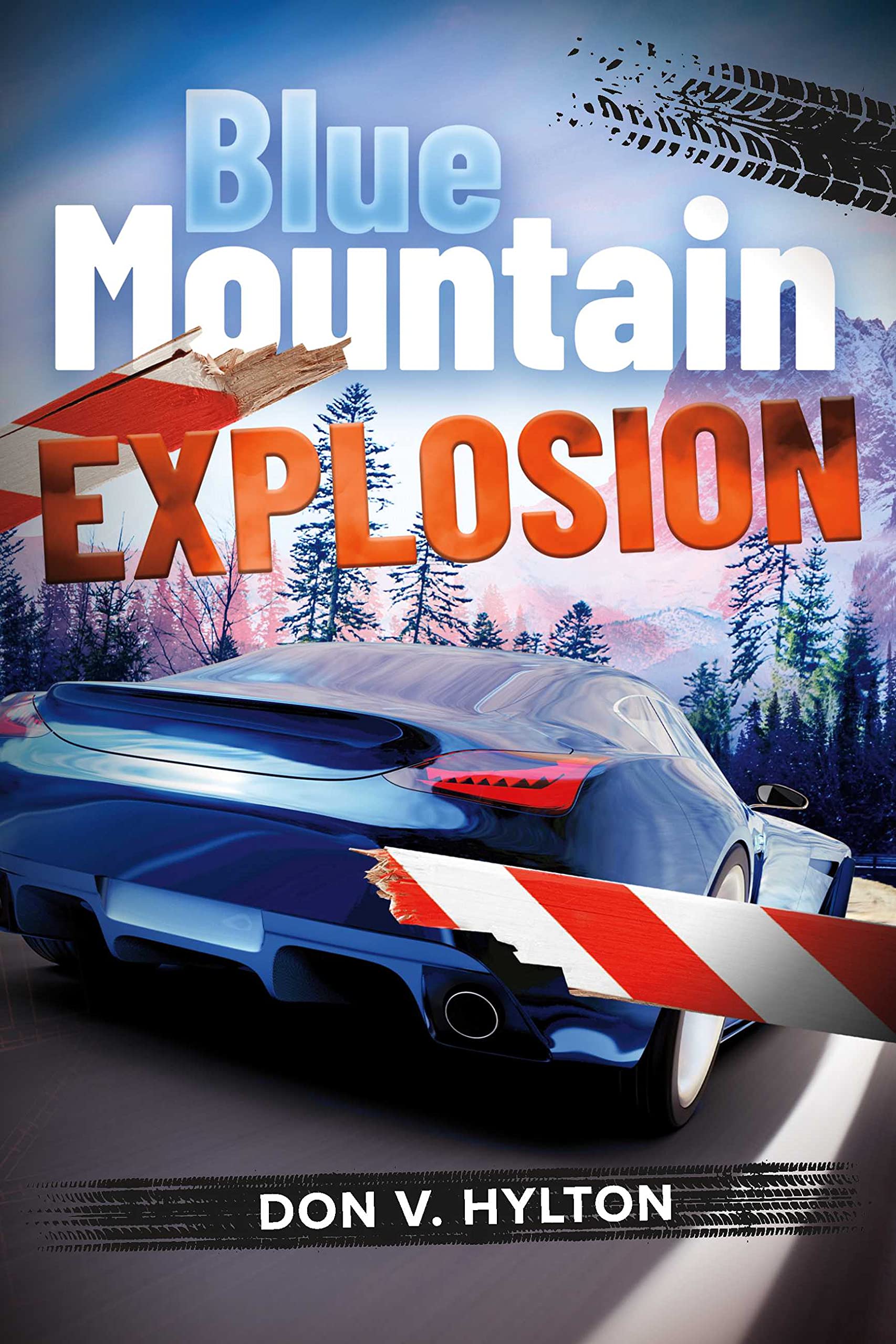 Blue Mountain Explosion by Don V. Hylton | Goodreads