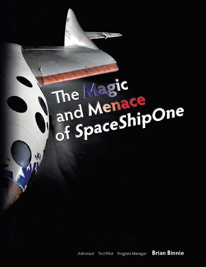 The Magic and Menace of SpaceShipOne: A First-Person History of the ...