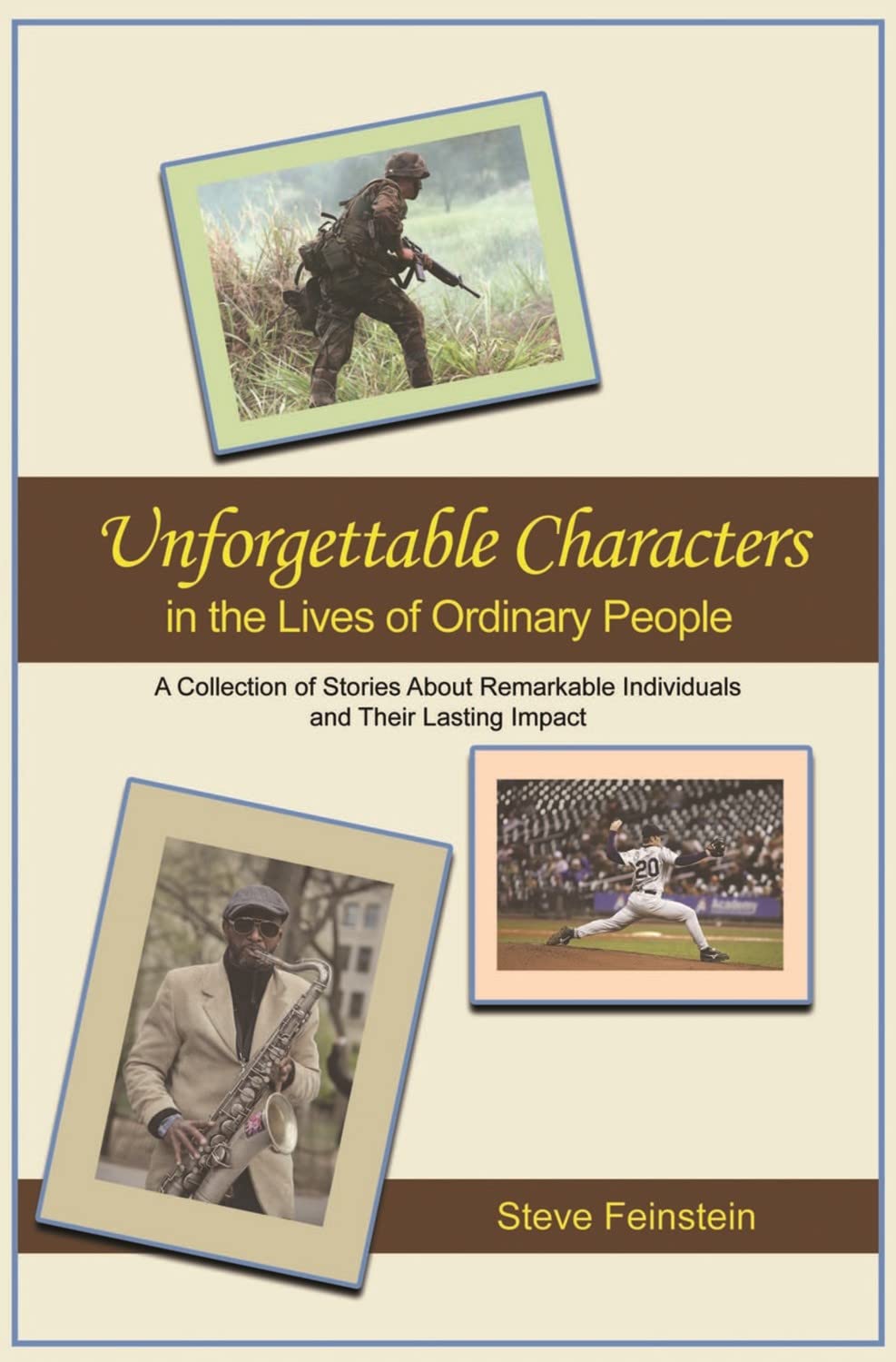 Unforgettable Characters in the Lives of Ordinary People: A collection ...