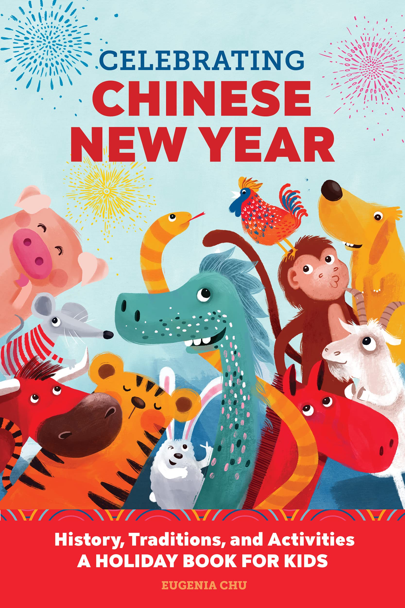 Celebrating Chinese New Year: History, Traditions, and Activities – A ...