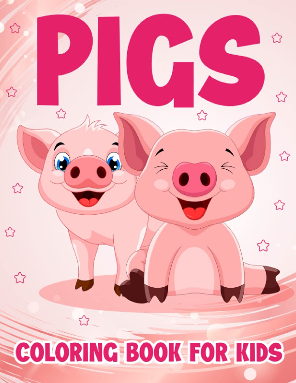 Pig Coloring Book For Kids Ages 4-10: Cute Animal Coloring Book for ...