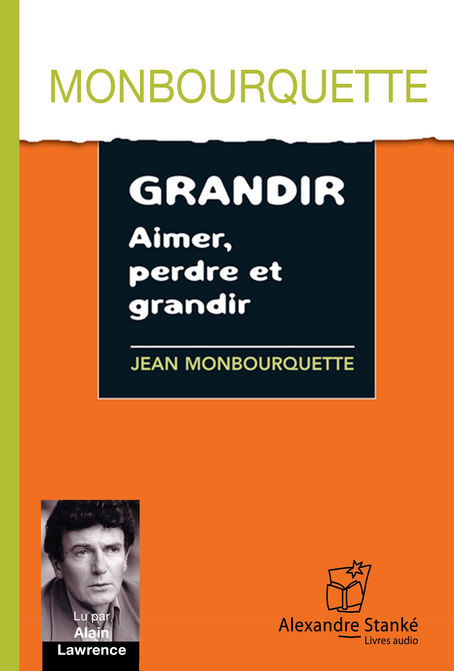 GRANDIR, AIMER, PERDRE ET GRANDIR by Monbourquette Jean | Goodreads