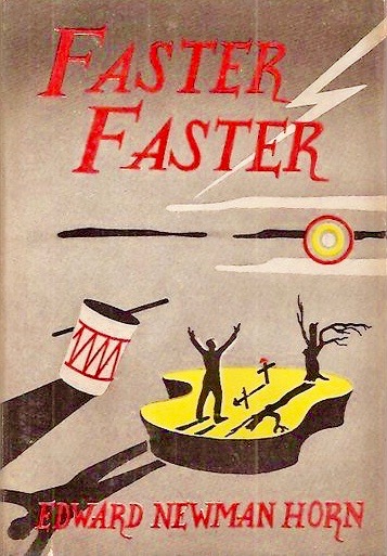 Faster Faster by Edward Newman Horn | Goodreads