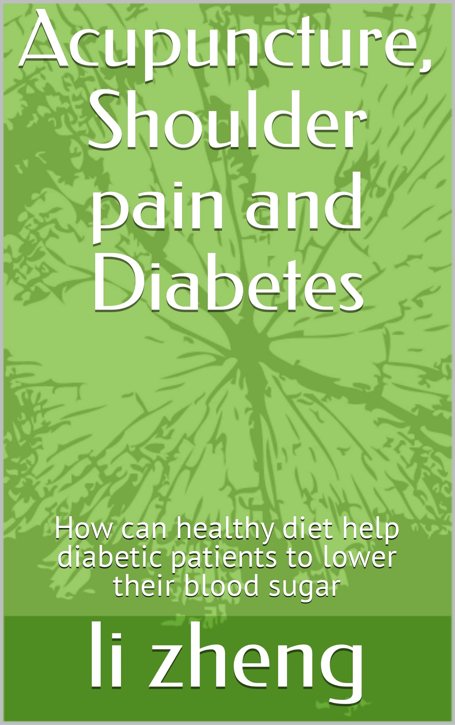 Acupuncture, Shoulder pain and Diabetes: How can healthy diet help ...