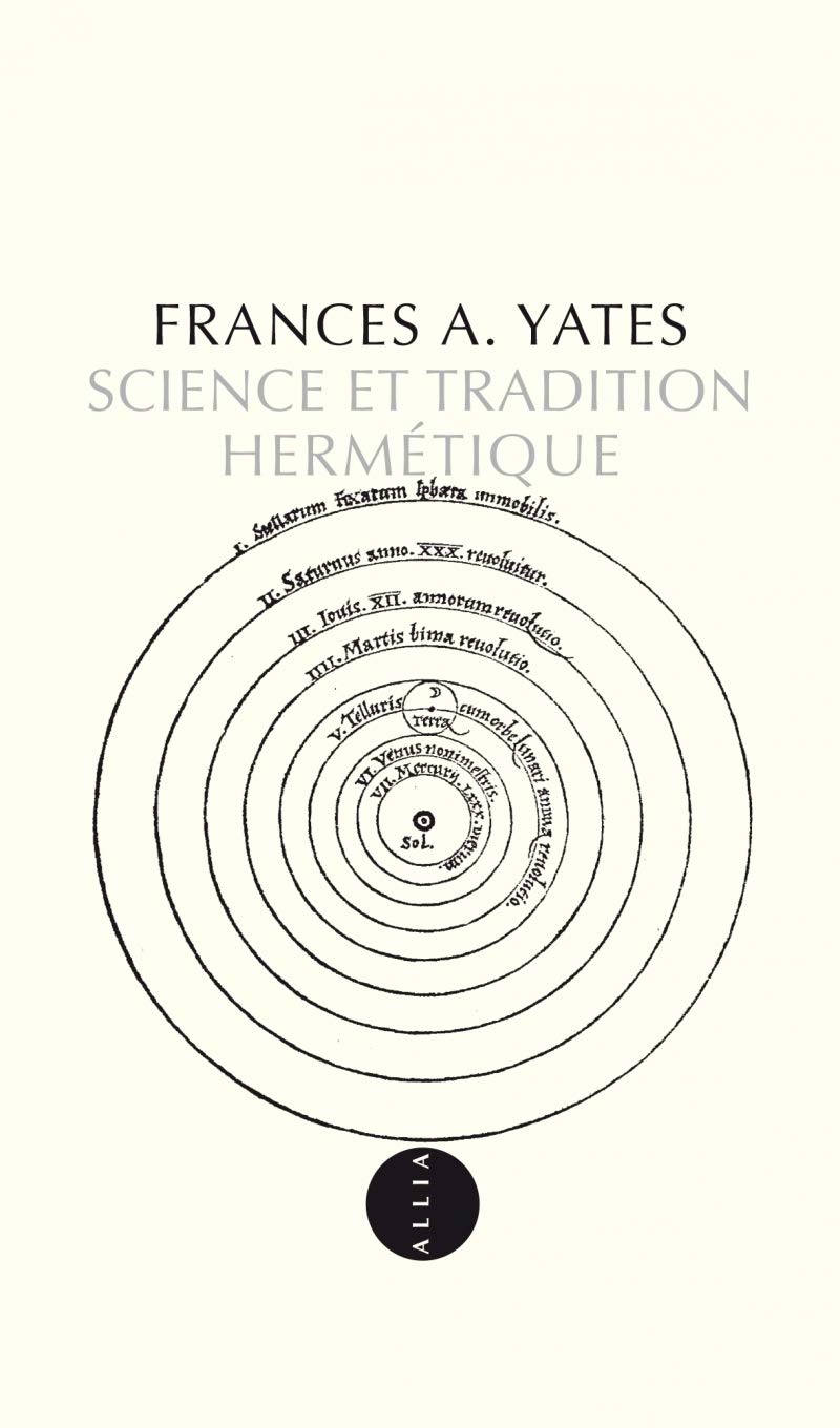 SCIENCE ET TRADITION HERMETIQUE by Frances A. Yates | Goodreads